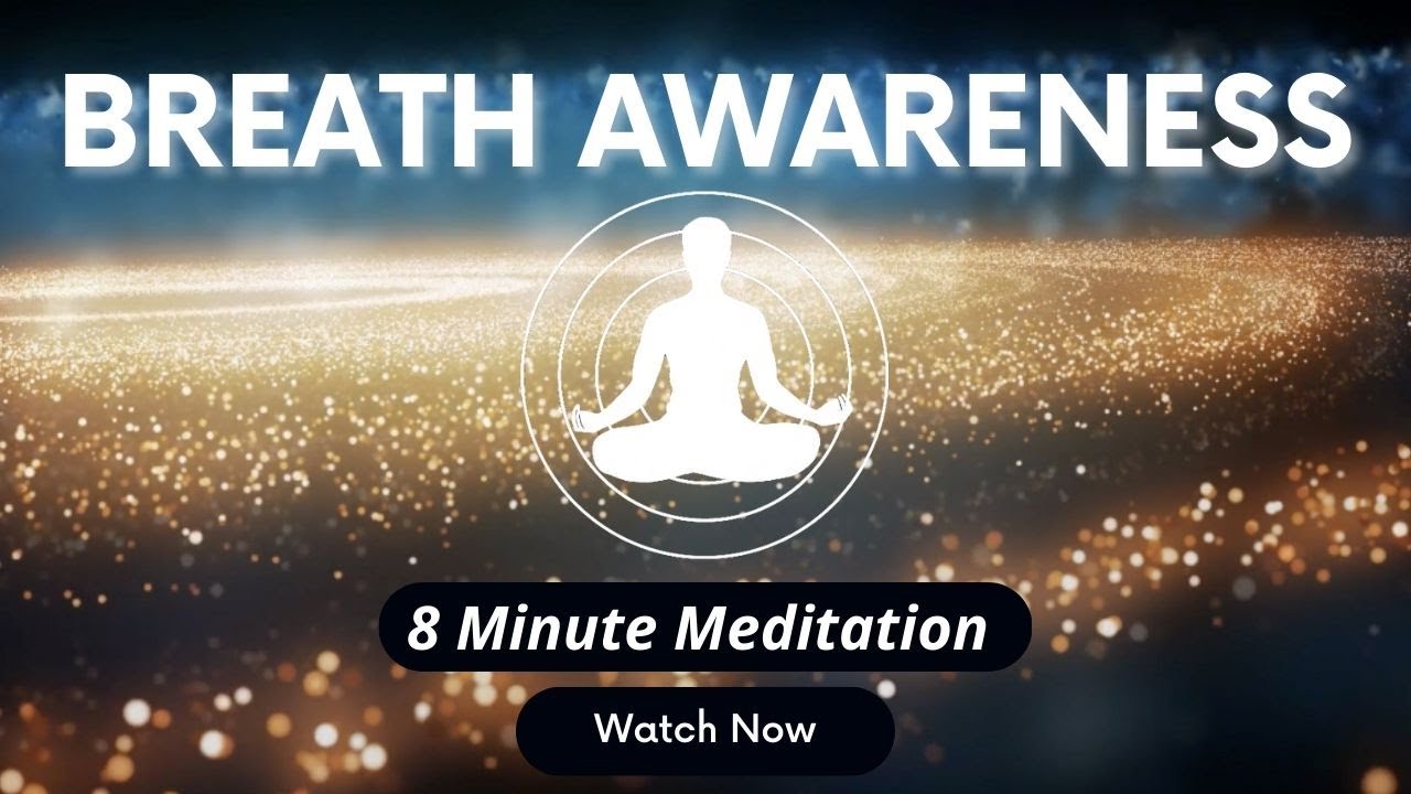 8 Minute Guided Meditation for Breath Awareness | Relax and Rejuvenate ...