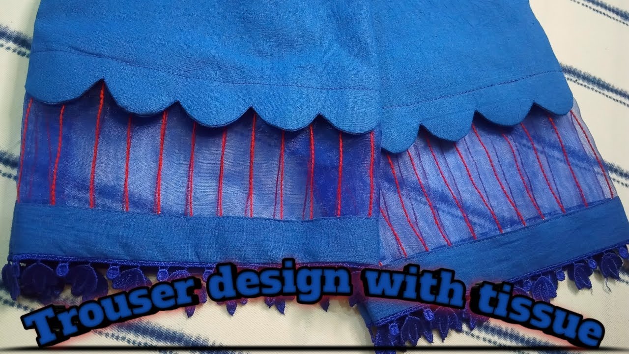 Designer trouser design with tissue full cutting and stitching tutorial ...