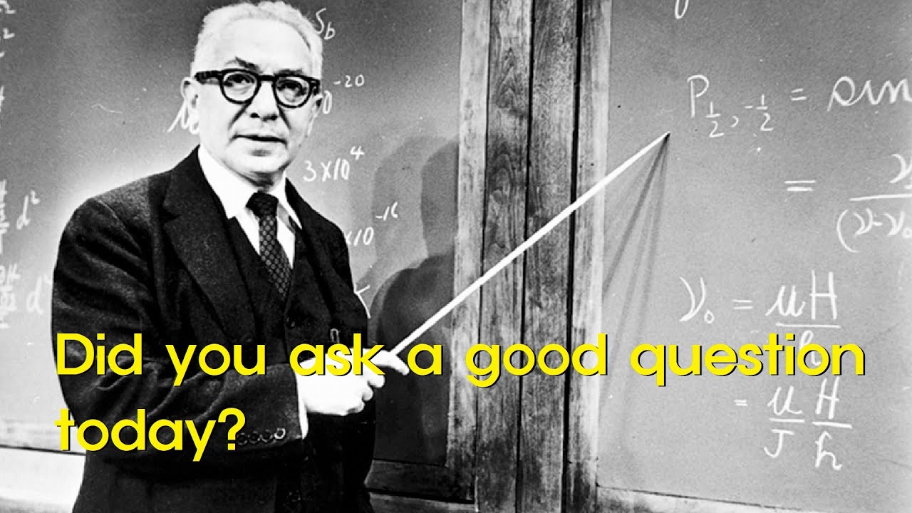 Short Story: Did you ask a good question today? (Isidor Isaac Rabi ...