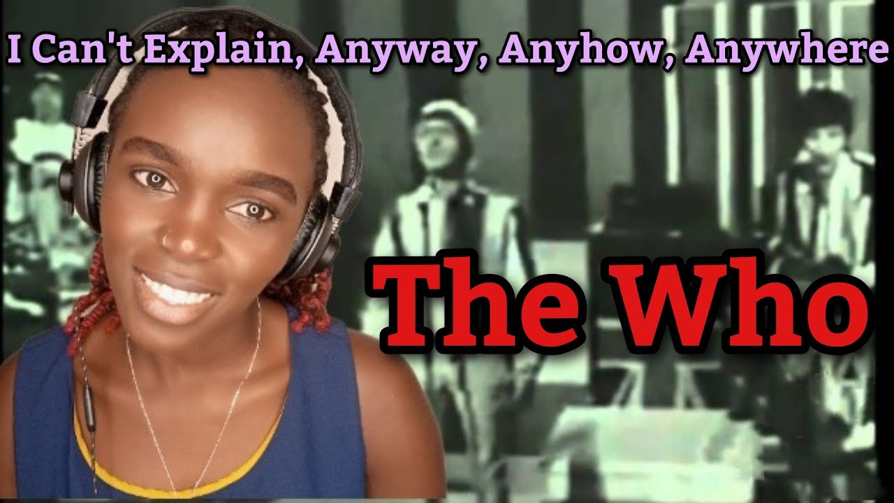 African Girl Reacts To The Who - I Can't Explain, Anyway, Anyhow ...