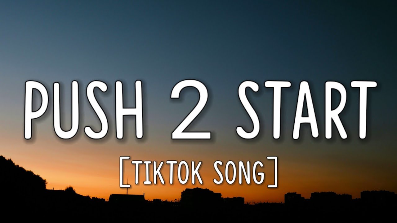 Tyla - PUSH 2 START (Lyrics) Mm pushin' on my buttons with no ...