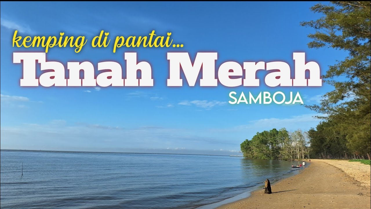 Kemping lagi yuk | pantai Tanah merah | samboja - YouTube