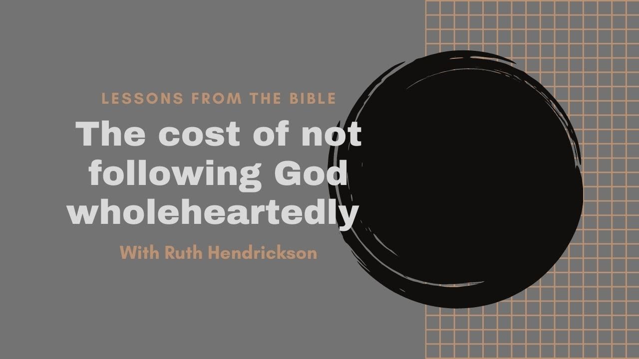 The Cost of Not Following God Wholeheartedly - YouTube