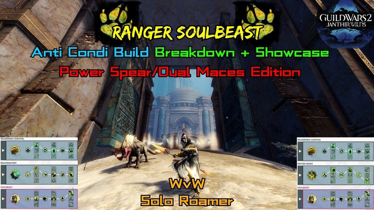 Gw2 Ranger Soulbeast Easy WvW Power Build Guide/Showcase! [Spear/Dual ...