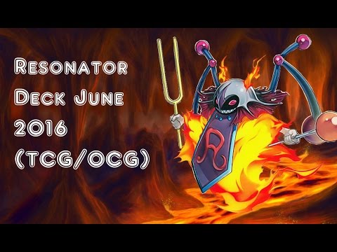 Resonator Deck June 2016 (TCG/OCG) - YouTube