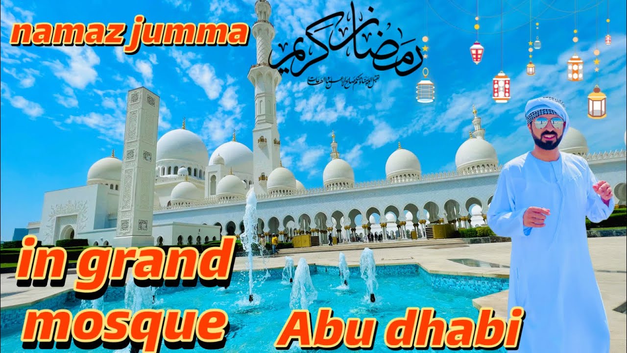 My first vlog| Namaz jummah in Sheikh Zayed grand mosque Abu dhabi ...