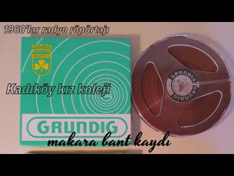 1960'lar radyo röpörtajı(Kadıköy kız koleji) makara bant kaydı