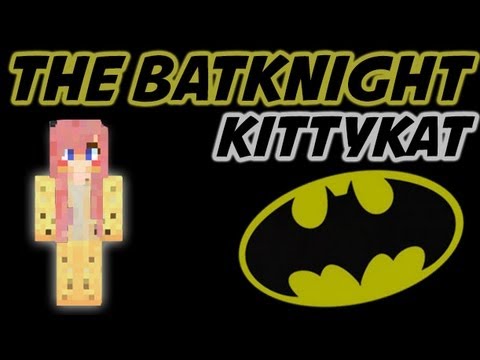 The BatKnight! The KittyKat - YouTube