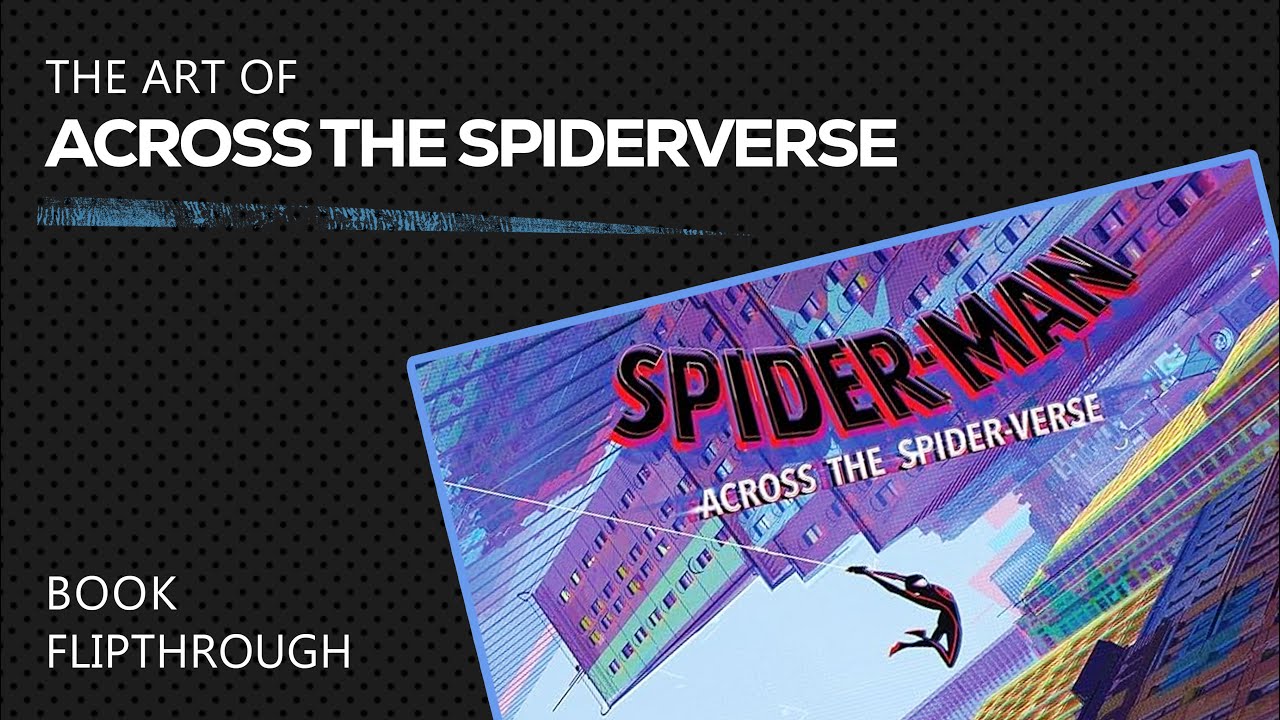 Art of Across the Spiderverse - Book Flipthrough - YouTube