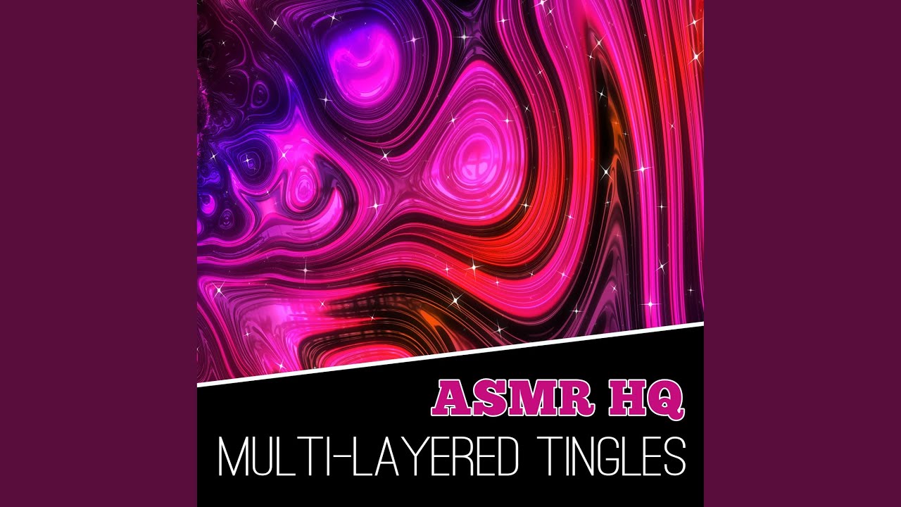 Asmr Multi-Layered Tingles - YouTube Music