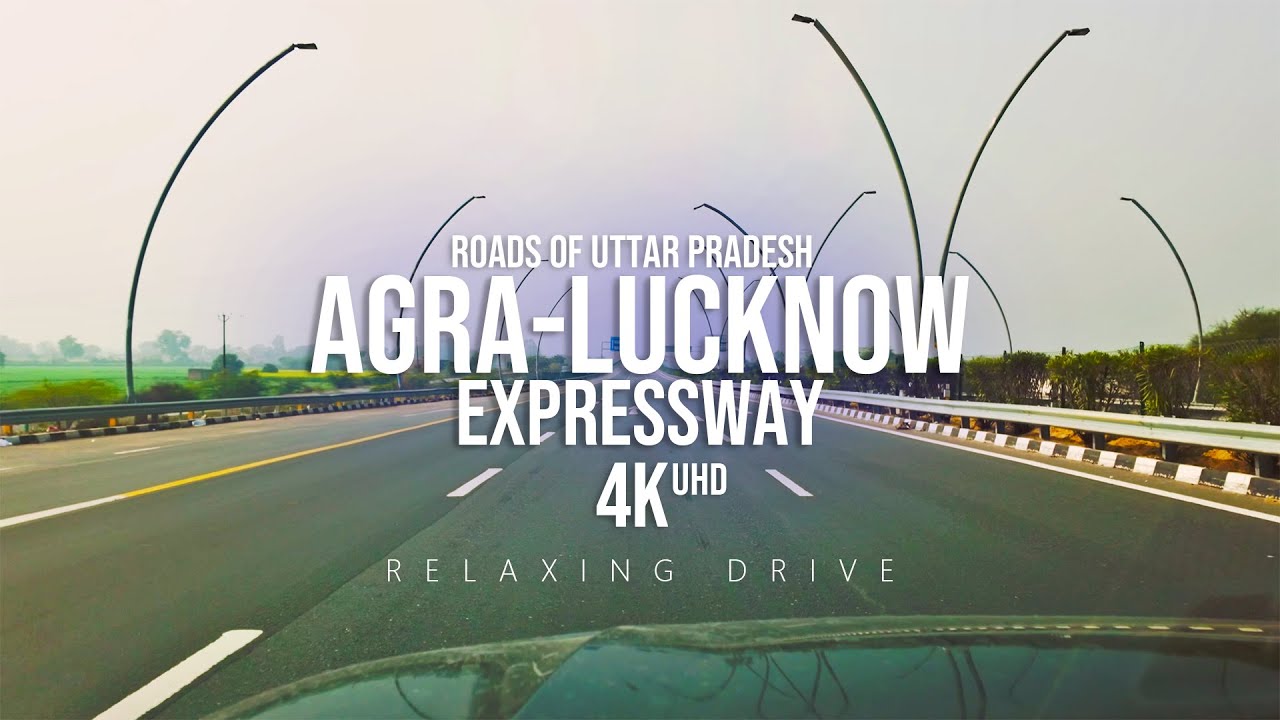 Driving on Agra Lucknow Expressway | Roads of Uttar Pradesh | 4K 60 UHD ...