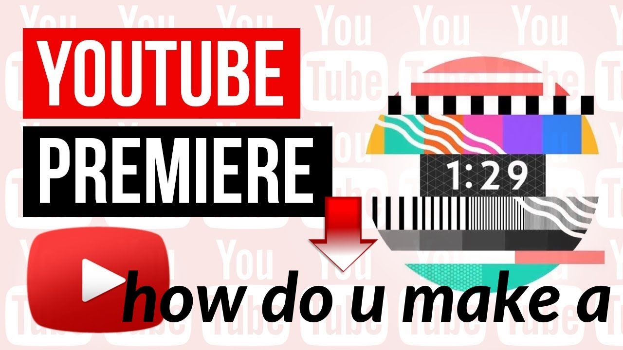 HOW DO YOU MAKE A PREMIERE VIDEO ON YOUTUBE | HERMANY SAMSON - YouTube