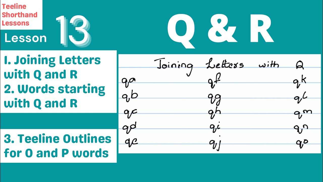 L13 - Joining Letters and Words Q & R - Teeline Outlines for O & P ...