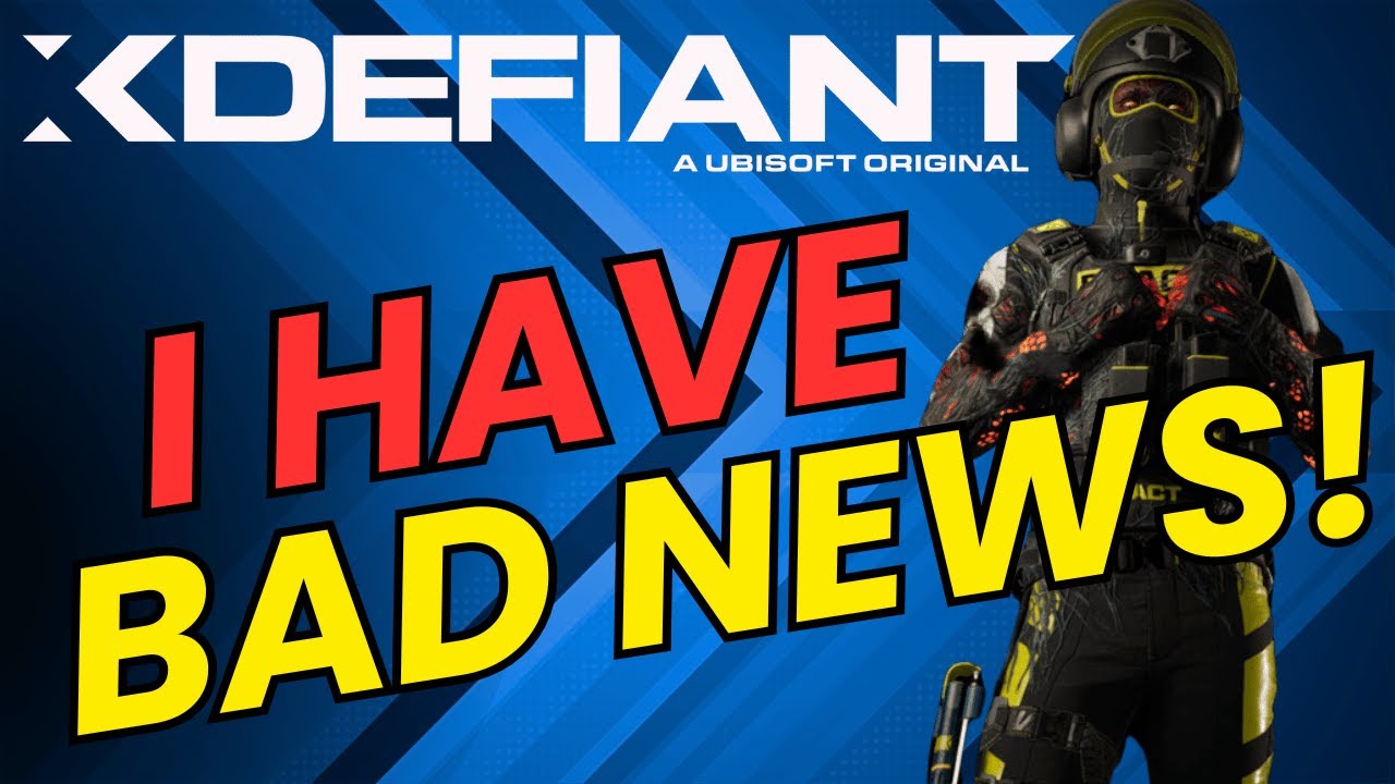 XDefiant: I Have Bad News! - YouTube