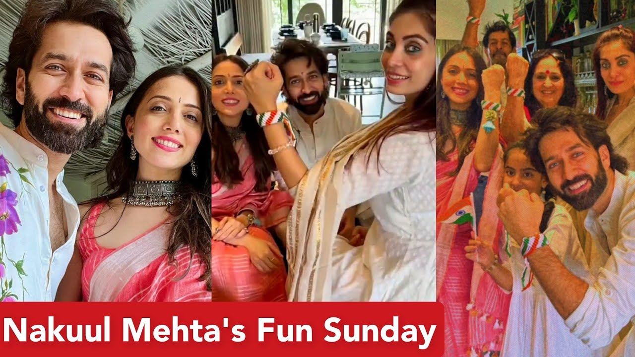 Nakuul Mehta Celebrates Rakhi At His Parents House | Nakuul Mehta ...