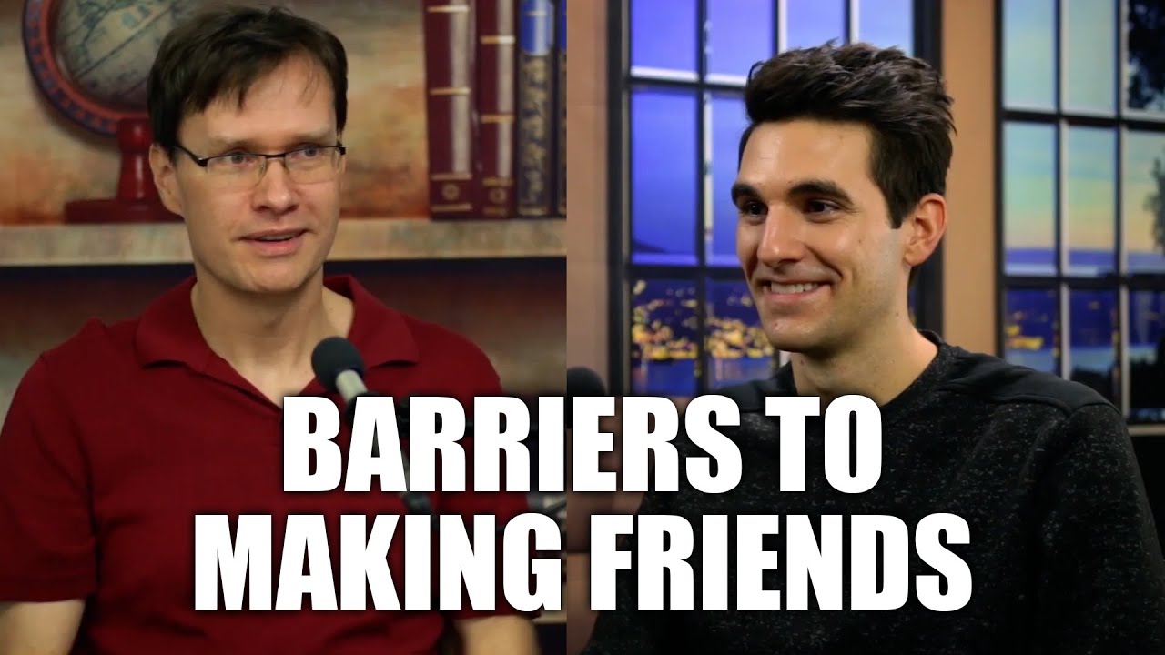 Barriers to Making Friends - YouTube