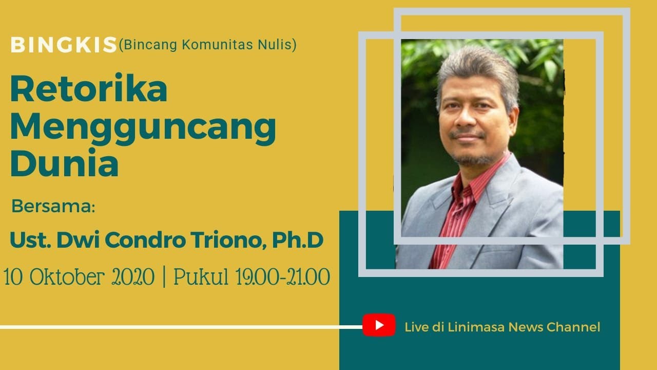 Bincang Liwa Bersama Ust. H. Dwi Condro, Ph.D : Retorika Mengguncang ...