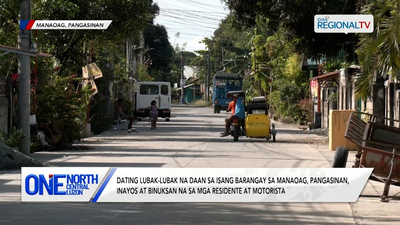 One North Central Luzon: Dating lubak-lubak na daan sa sa Manaoag ...