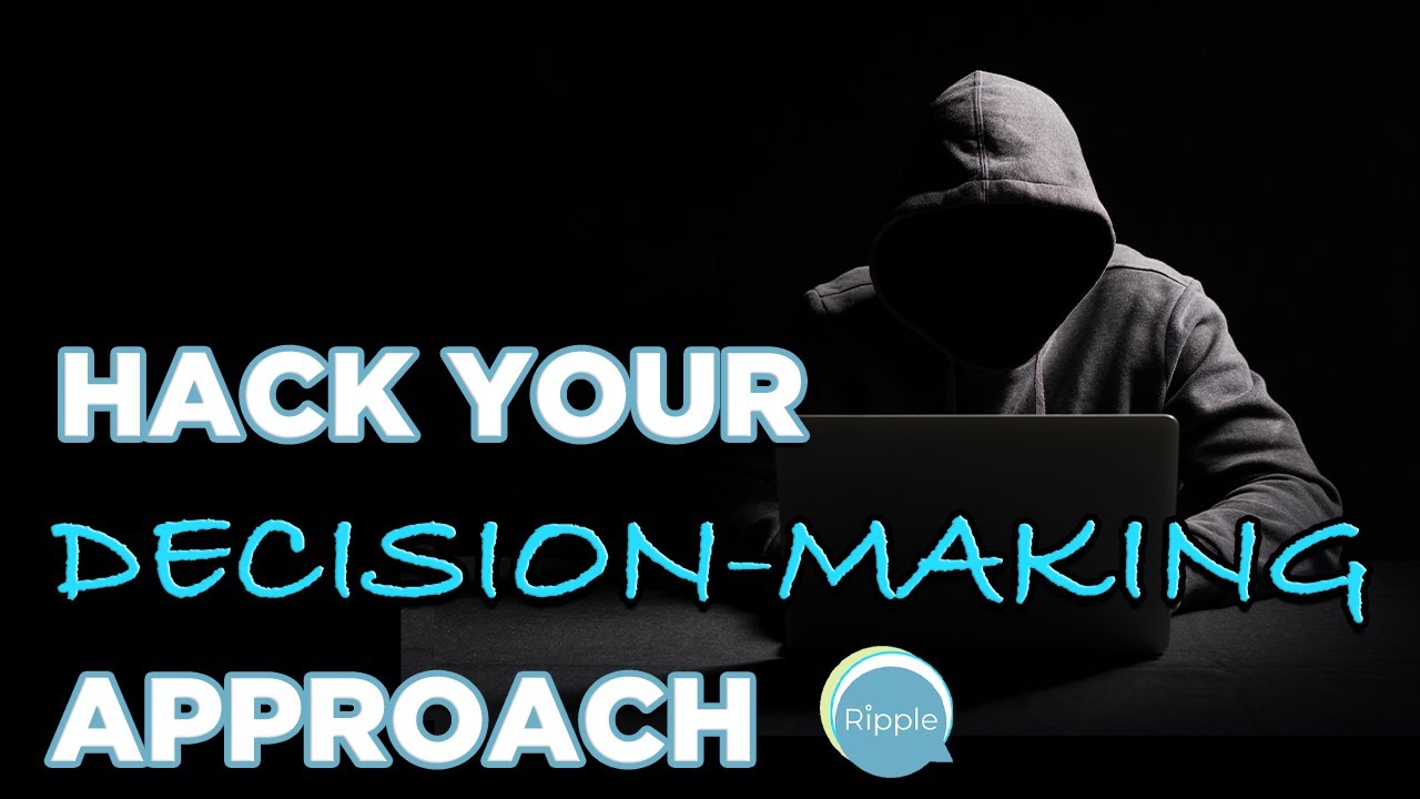Hack Your Decision-Making Approach - YouTube