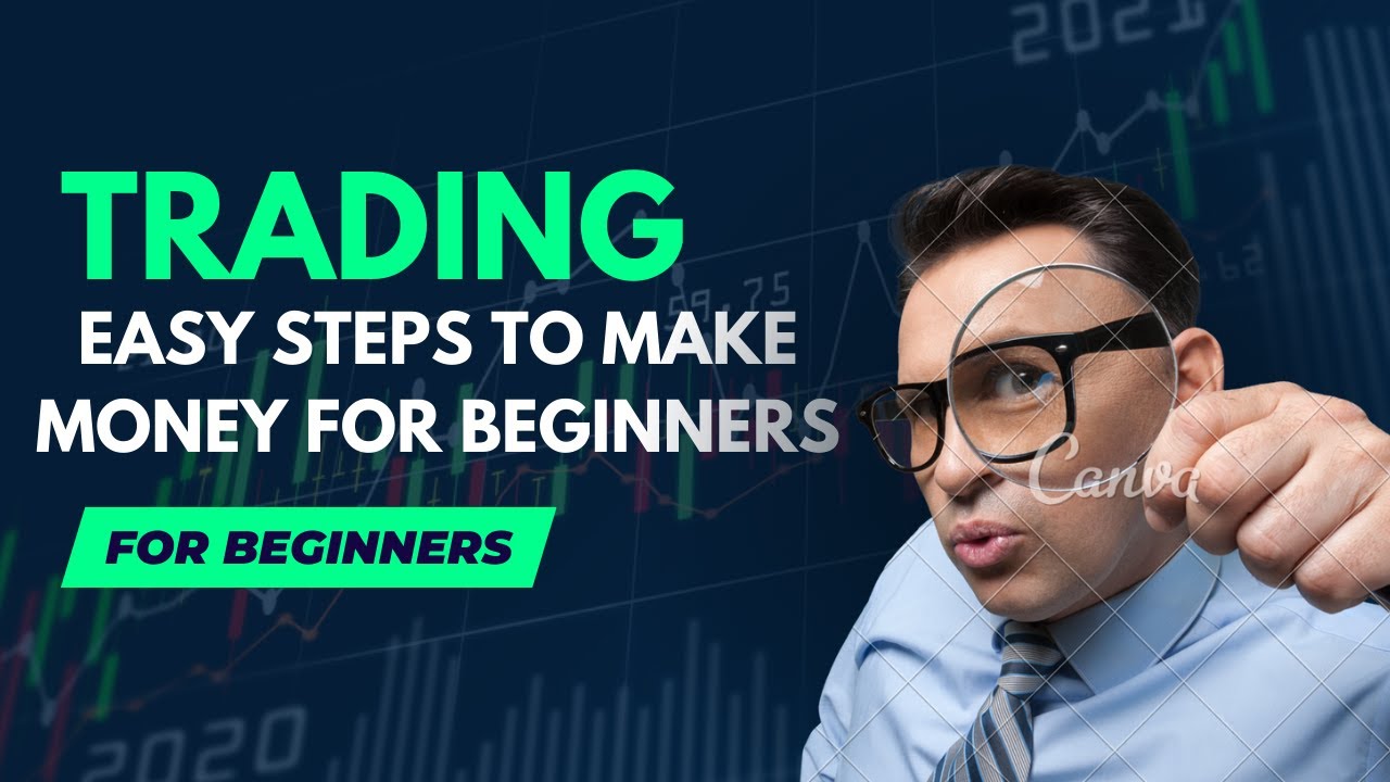 Trading: Easy Steps to Make Money for Beginners - YouTube