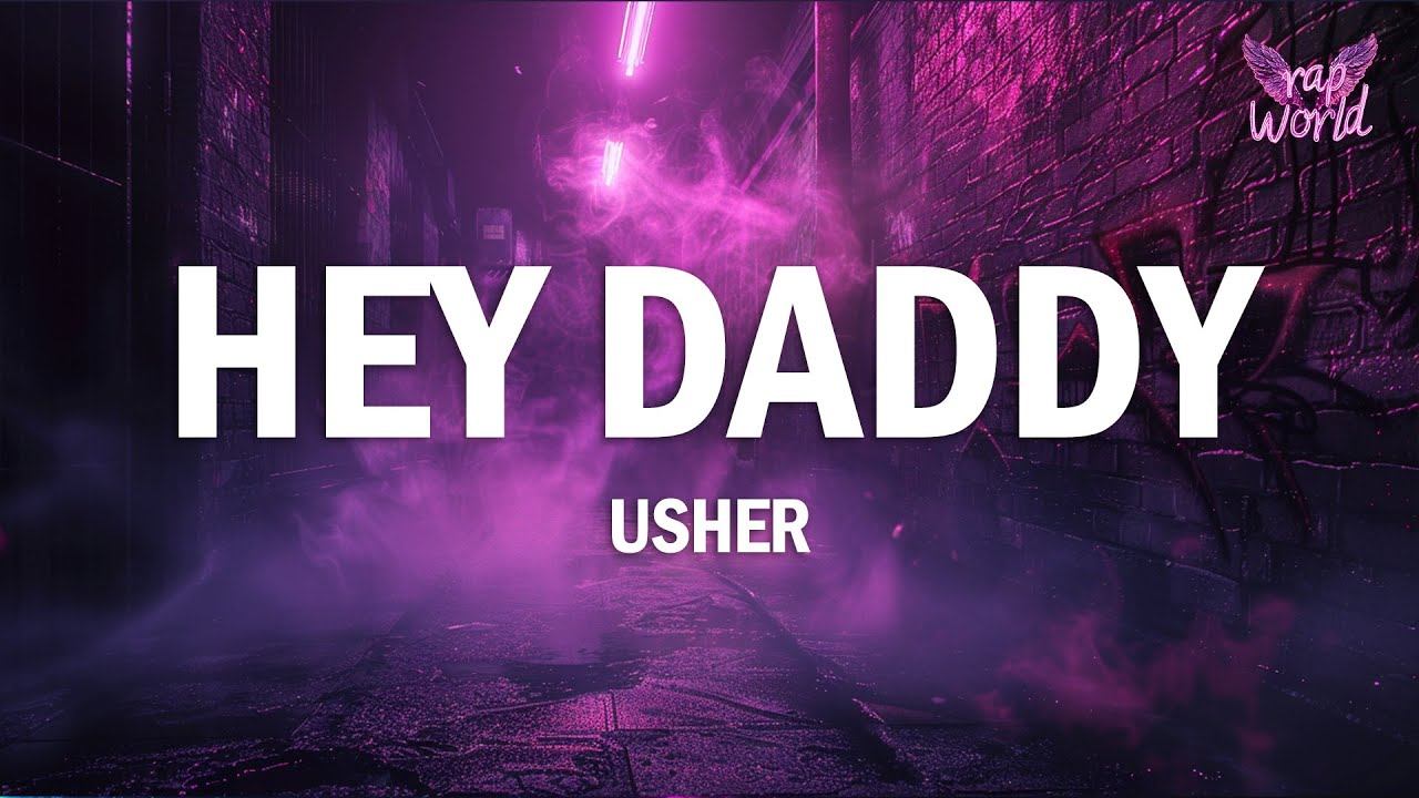 Usher - Hey Daddy (Daddy's Home) [Lyrics] - YouTube