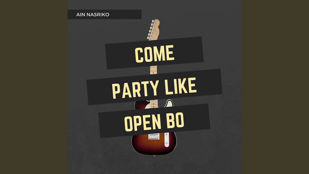 Come Party Like Open BO - YouTube Music