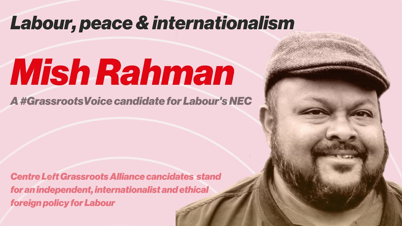 Labour, Peace, and Internationalism: Mish Rahman - YouTube
