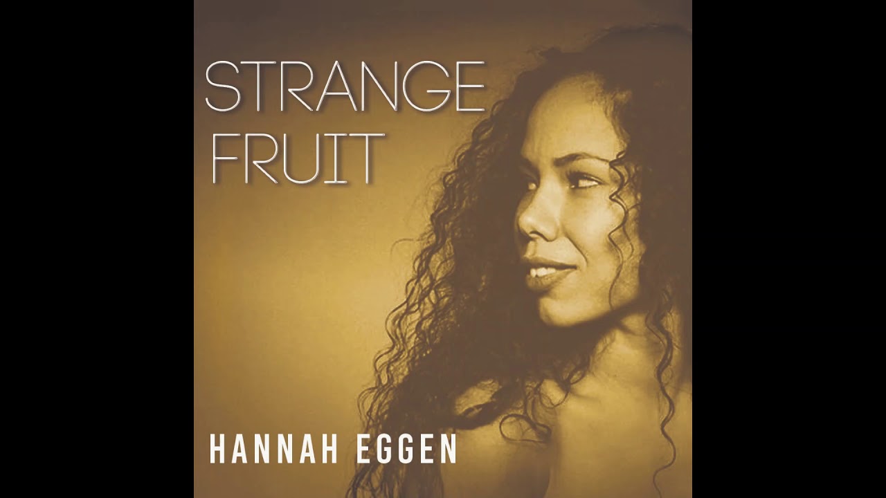 Strange Fruit - Nina Simone (Hannah Eggen Cover) - YouTube