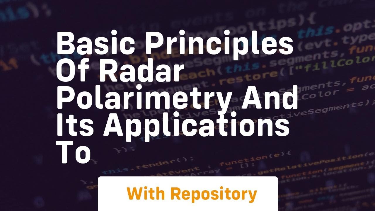 basic principles of radar polarimetry and its applications to - YouTube