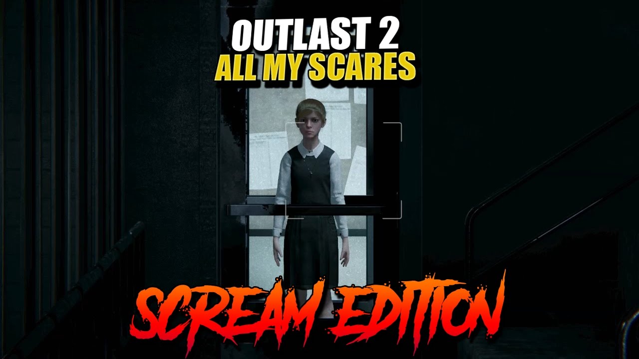 Outlast 2: ALL MY SCARY MOMENTS (Scream Edition) *SPOILERS* - YouTube
