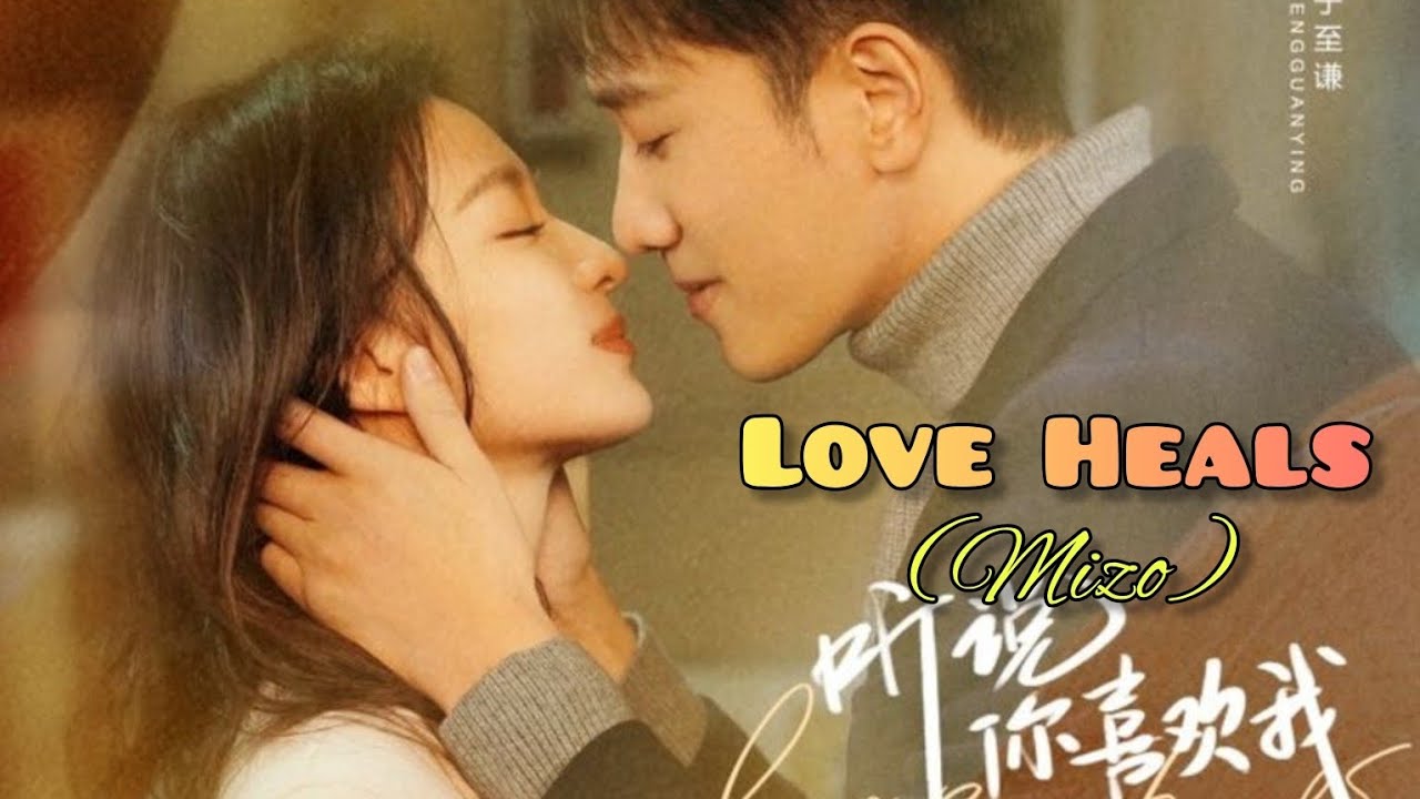 Love Heals - 1 | Mizo Recap - YouTube