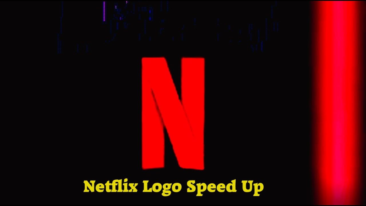 Netflix Logo Intro Normal to 10x Speed Up Effects - YouTube