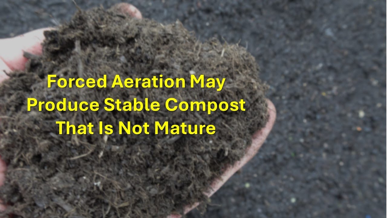 Forced Aeration May Produce Stable Compost That Is Not Mature - YouTube