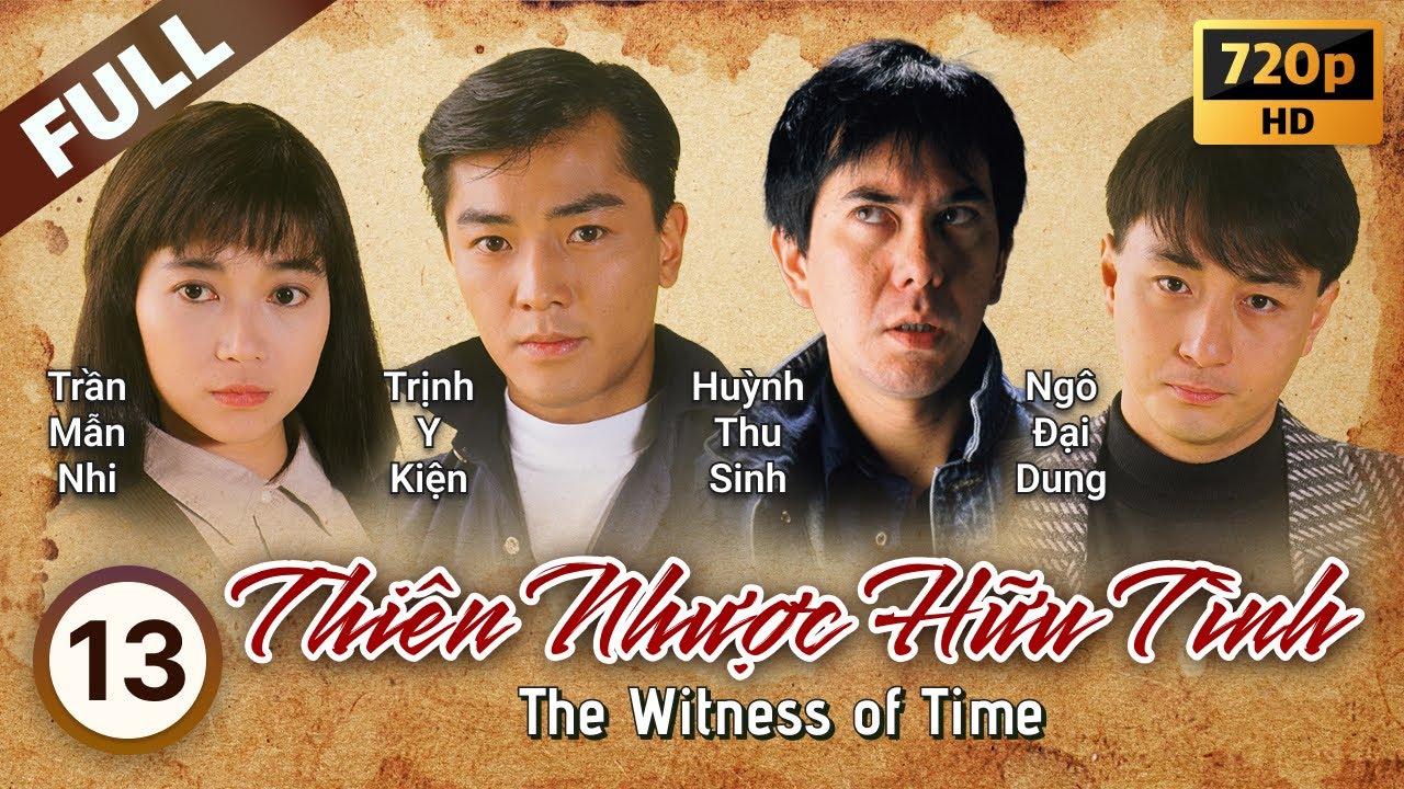 TVB Thiên Nhược Hữu Tình 13/20 | tiếng Việt | Huỳnh Thu Sinh, Ngô Đại Dung, Trịnh Y Kiện | TVB ...