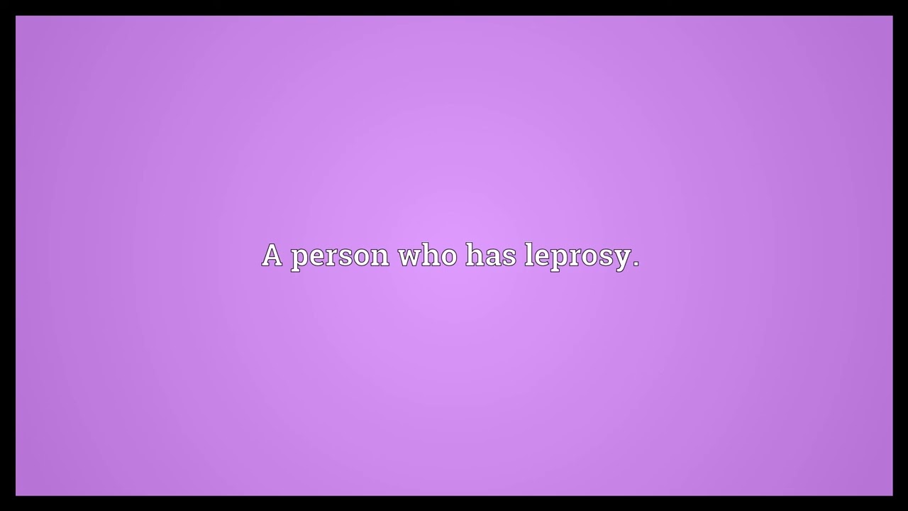 Leper Meaning YouTube leper-meaning-youtube
