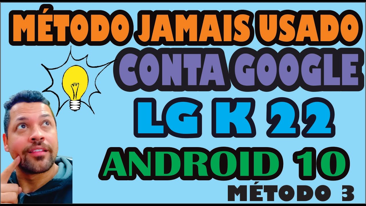 COMO REMOVER CONTA GOOGLE LG K22 - MÉTODO 3 . RAPIDO E PRATICO. ANDROID 10 - YouTube