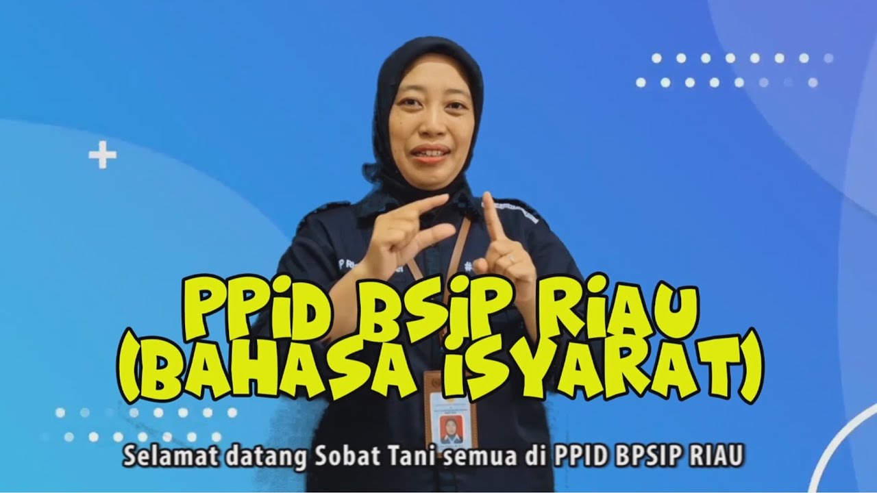 PPID BSIP Riau (Bahasa Isyarat) - YouTube