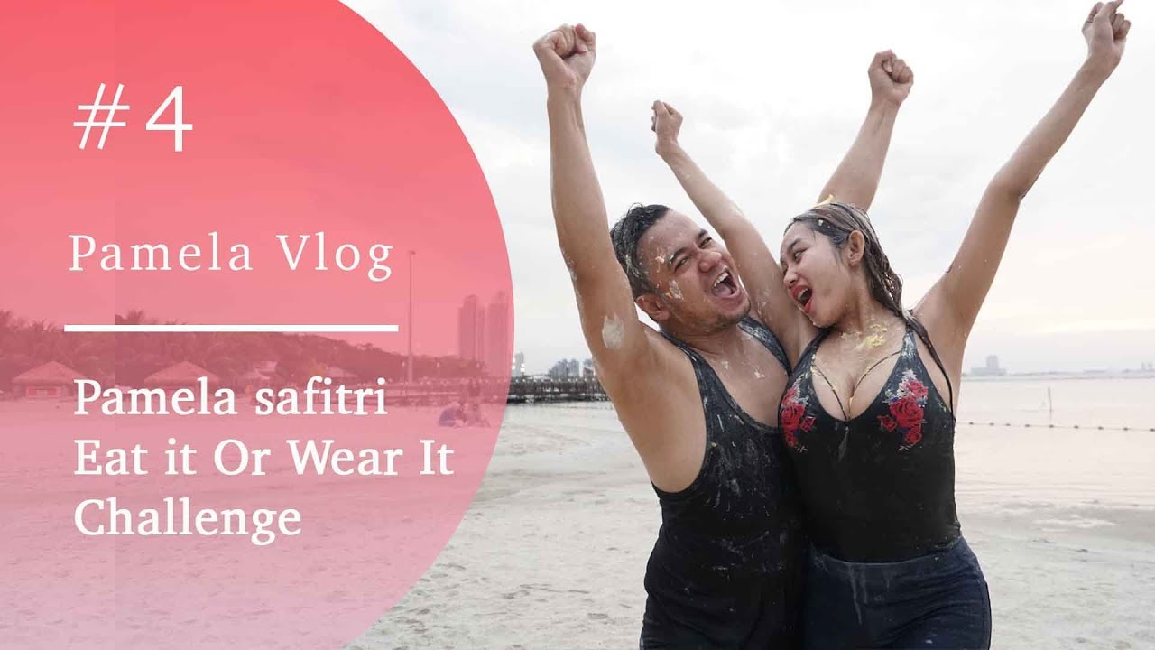 #PAMELAVLOG4 - PAMELA SAFITRI EAT IT OR WEAR IT CHALLENGE - YouTube