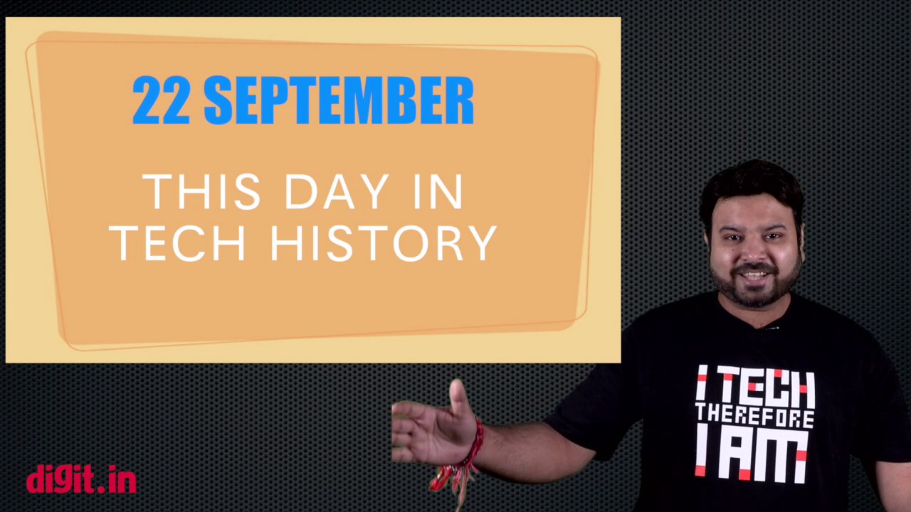 22 September: This day in tech history | Digit.in - YouTube