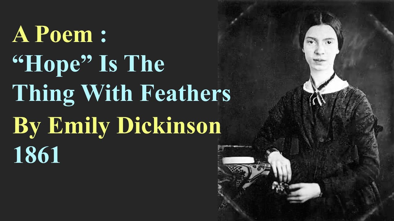 A Poem : "Hope" Is The Thing With Feathers By Emily Dickinson - YouTube
