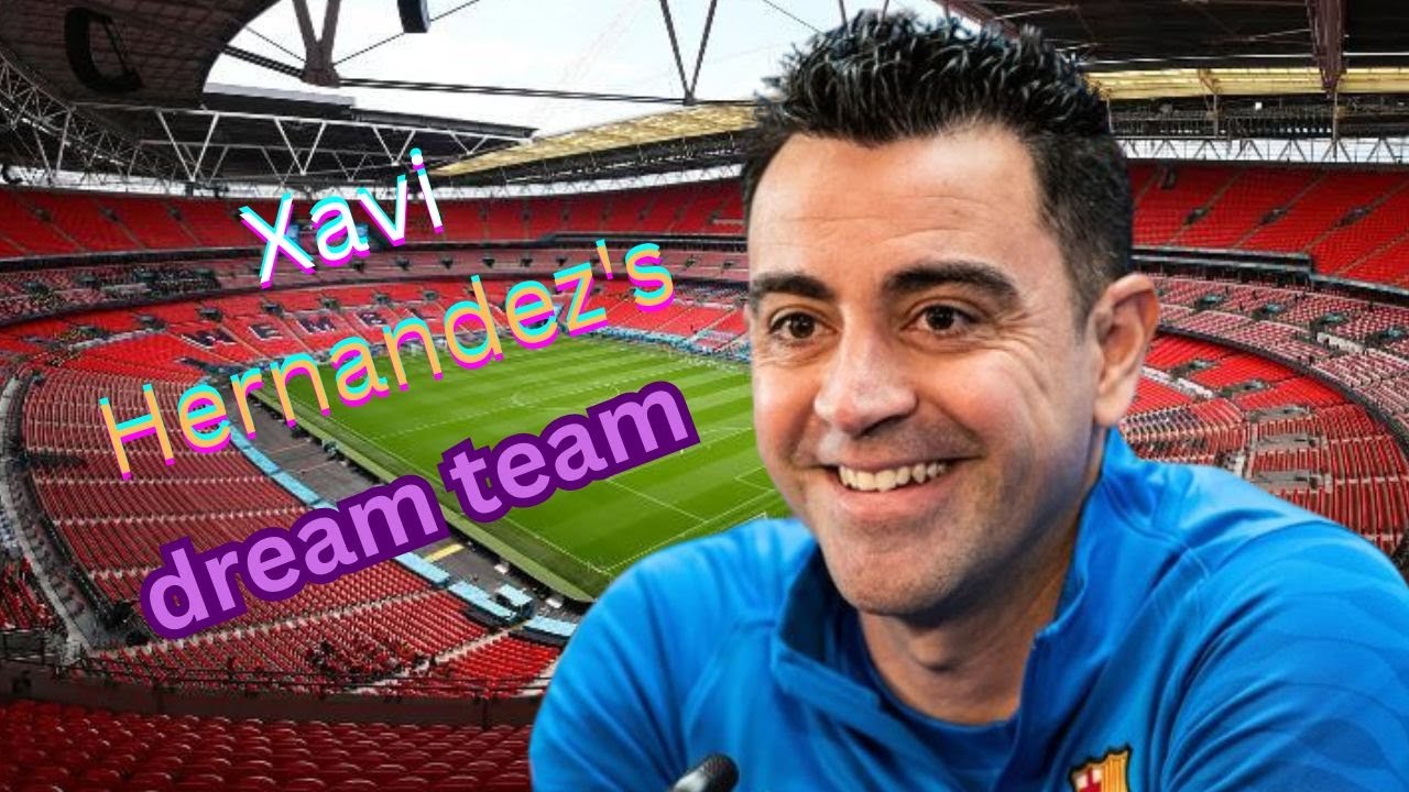 Xavi Hernandez's dream team...football masterpieces in one team - YouTube