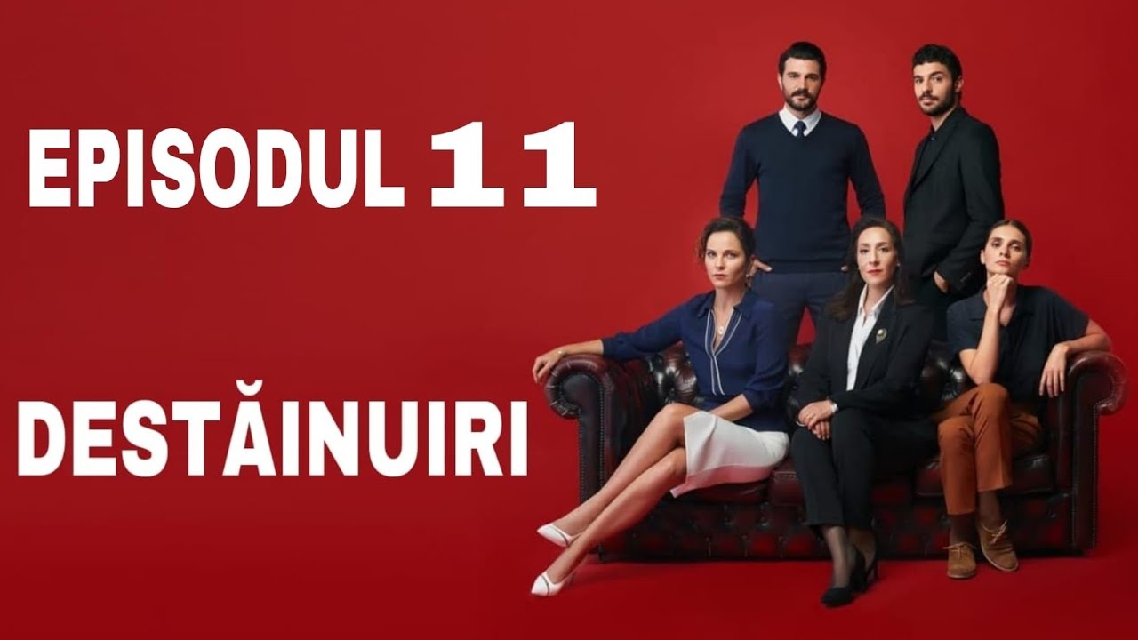 DESTAINUIRI - Episodul 11 | Rezumat - YouTube