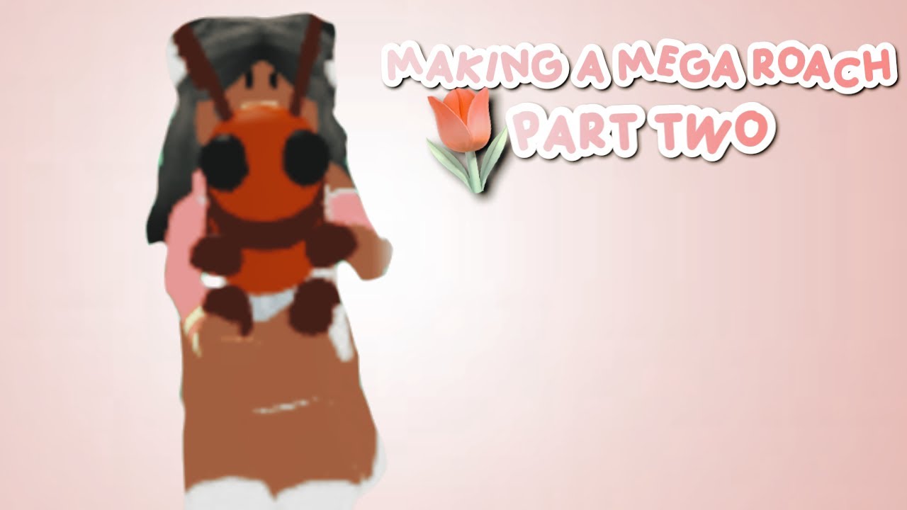 Making A Mega Roach (Part 2) - YouTube