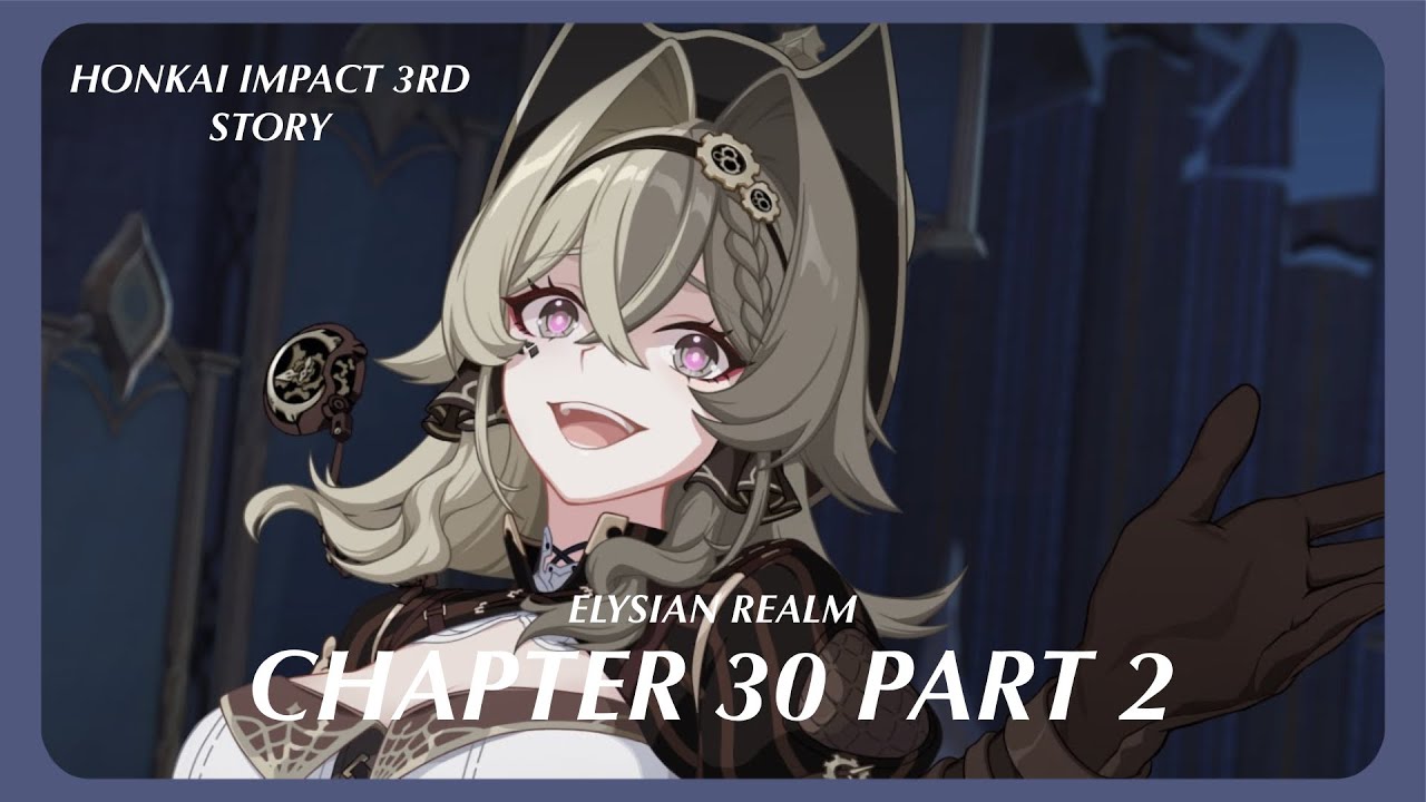 HI3: Chapter 30 (Part 2) - YouTube