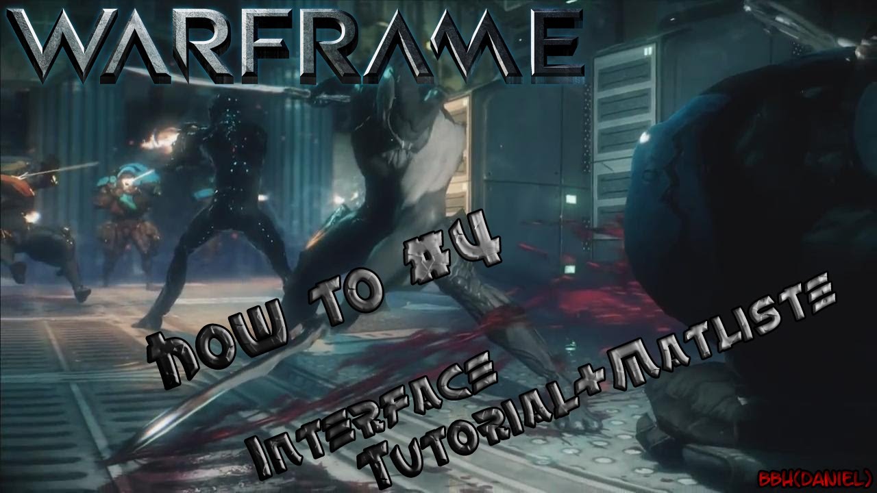 HOW TO WARFRAME #4 -User Interface Tutorial+ Material Liste [HD] - YouTube