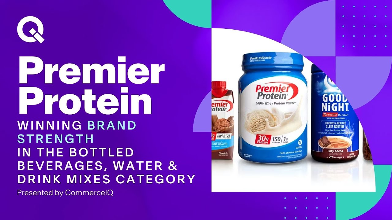Premier Protein: Winning Brand Strength in the Bottled Beverages, Water ...