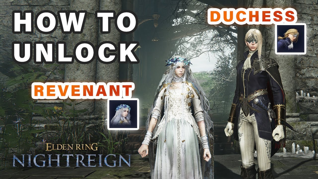 How to Unlock the Duchess & Revenant Class Characters Elden Ring ...