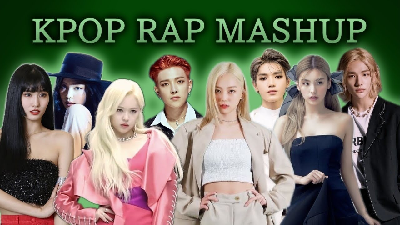 KPOP RAP MASHUP (Blackpink, Itzy, Ateez, Straykids, Twice and more ...