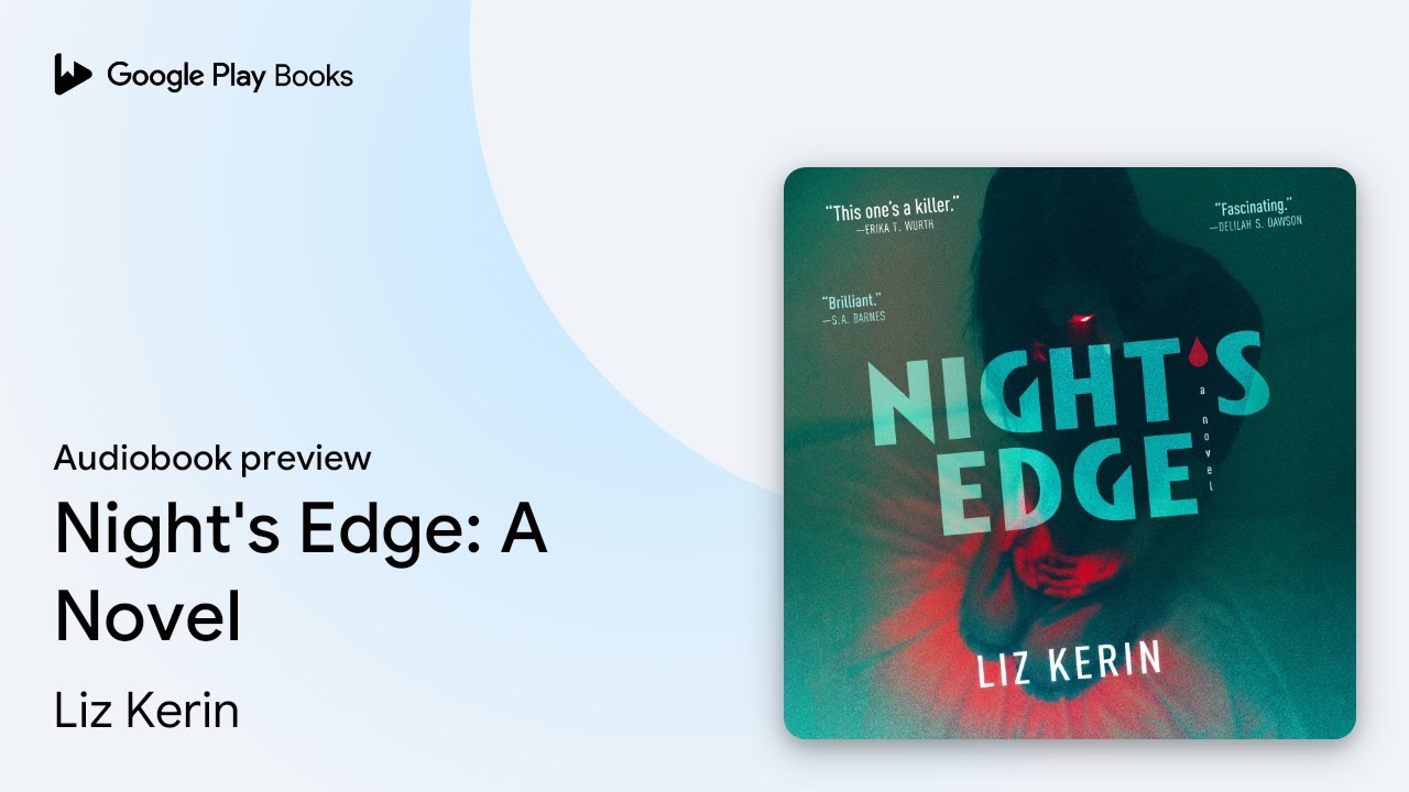 Night's Edge: A Novel by Liz Kerin · Audiobook preview - YouTube