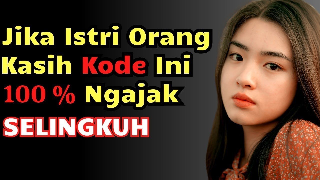 Ngajakin Selingkuh Tanda Istri Orang Mencintai Kita, Tanda Istri Orang Suka Sama Kita - YouTube